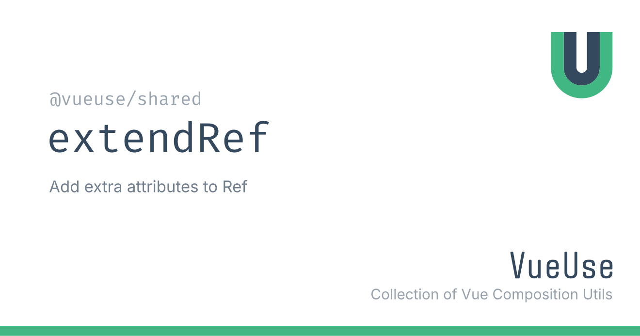 extendRef | VueUse,vueuse中文文档,vueuse中文官网,vueuse使用教程