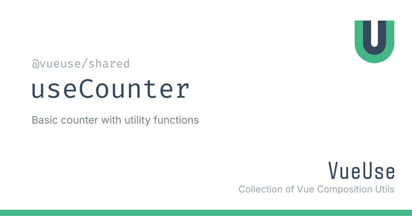 useCounter | VueUse,vueuse中文文档,vueuse中文官网,vueuse使用教程