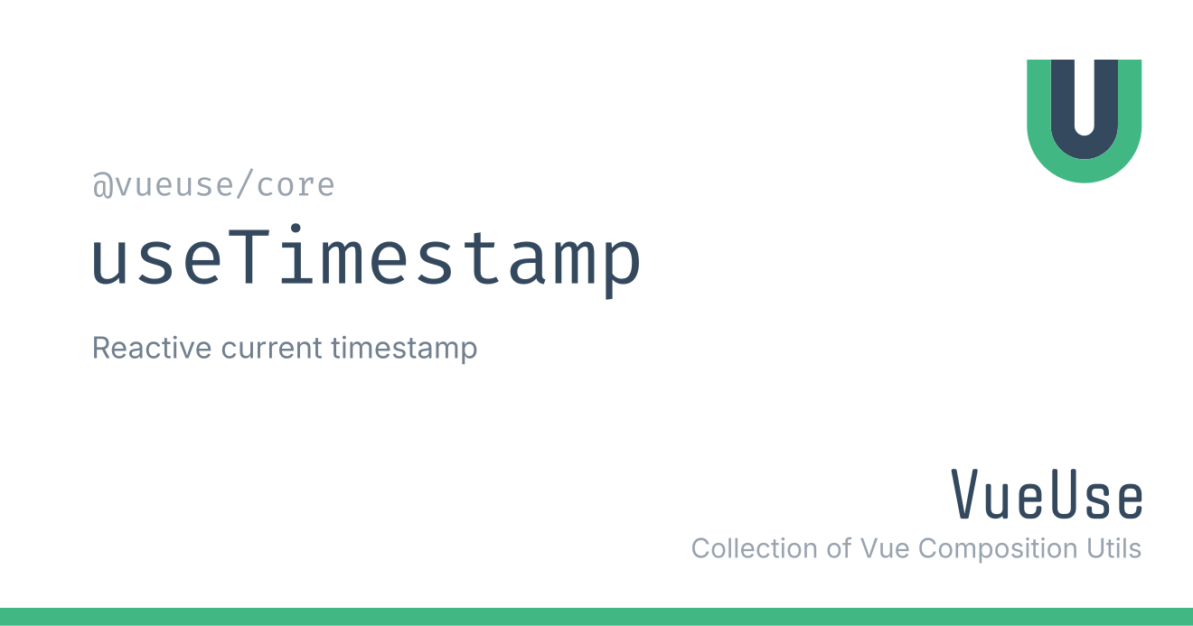 useTimestamp | VueUse