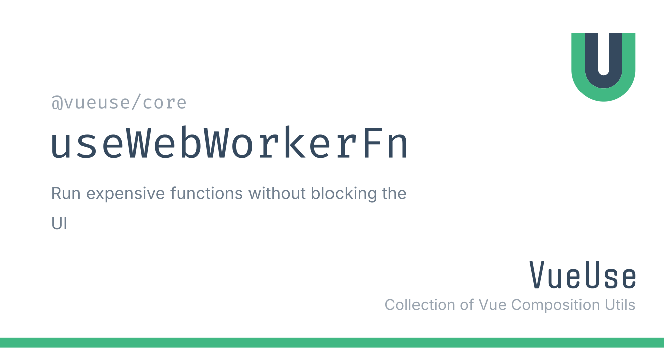 useWebWorkerFn | VueUse