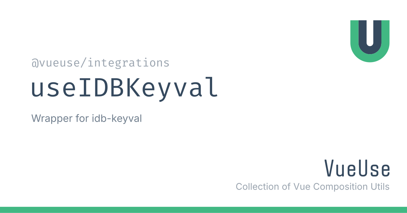 useIDBKeyval | VueUse