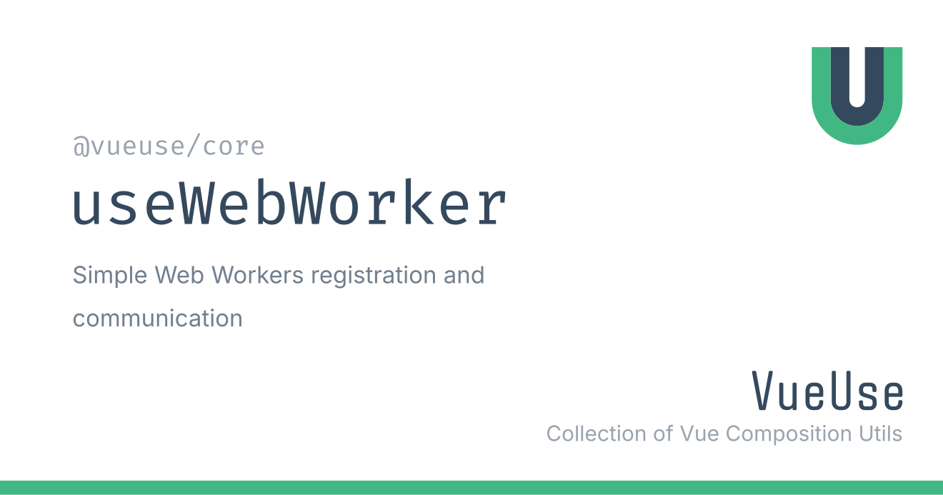useWebWorker | VueUse